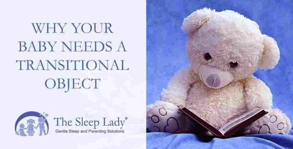Why Your Baby Needs a Transitional Object - The Sleep Lady