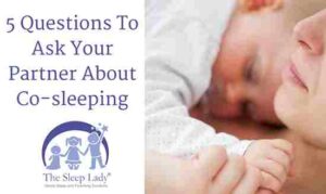 5 Questions To Ask Your Partner About Co-sleeping - The Sleep Lady